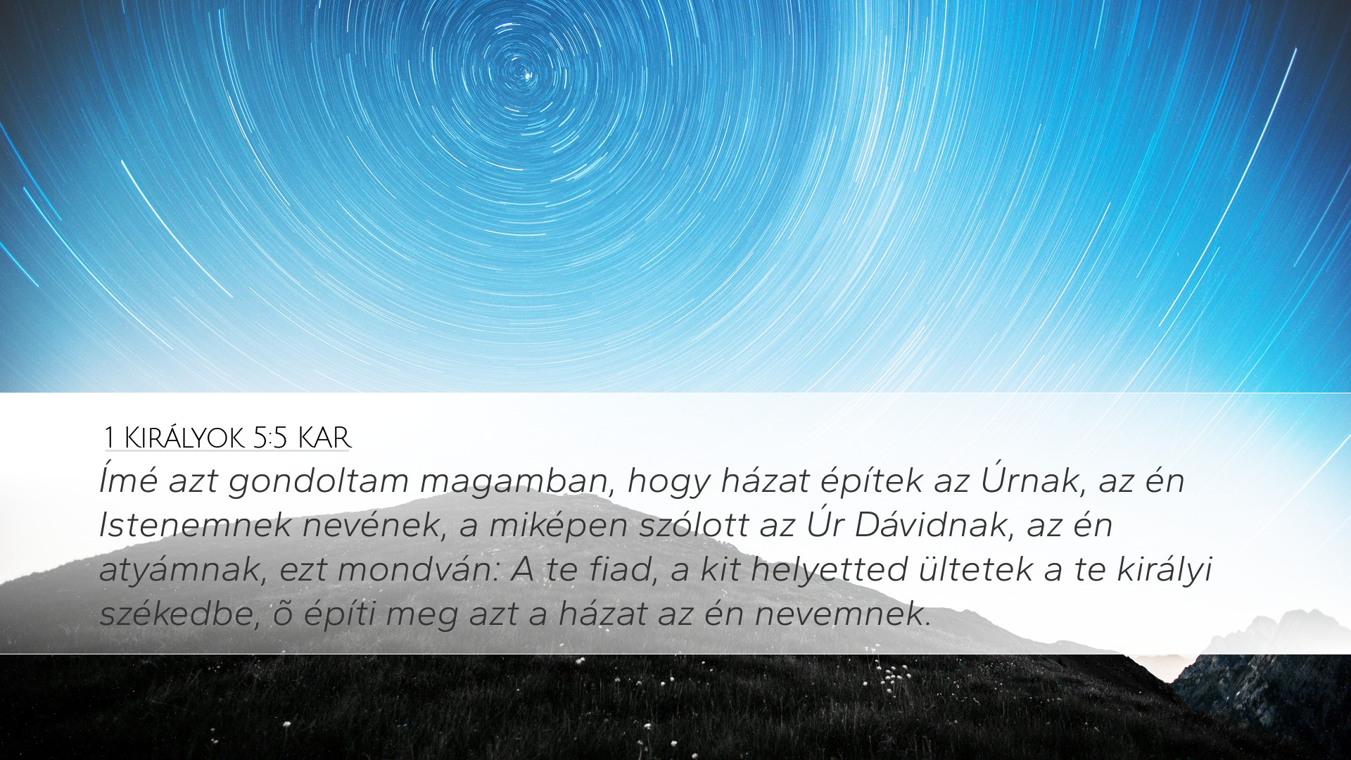1 Királyok 5:5 KAR Desktop Wallpaper - Ímé azt gondoltam magamban, hogy ...
