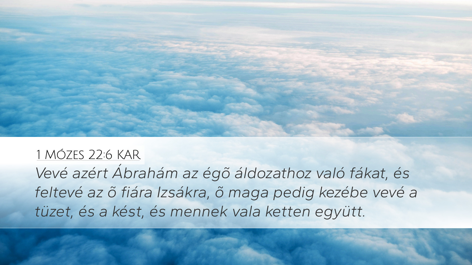 1 Mózes 22:6 KAR Desktop Wallpaper - Vevé azért Ábrahám az égõ ...