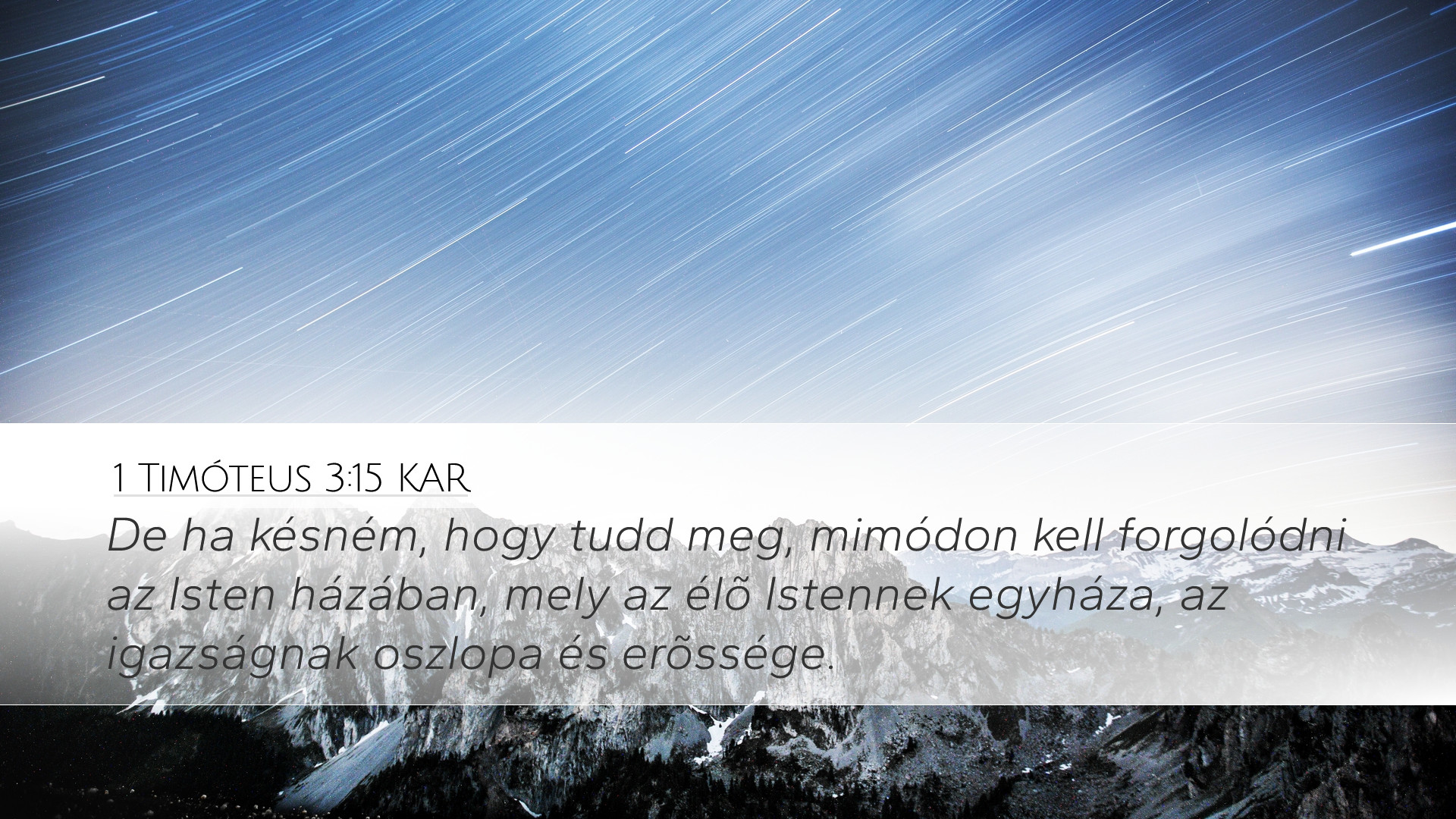 1 Timóteus 3:15 KAR Desktop Wallpaper - De ha késném, hogy tudd meg ...