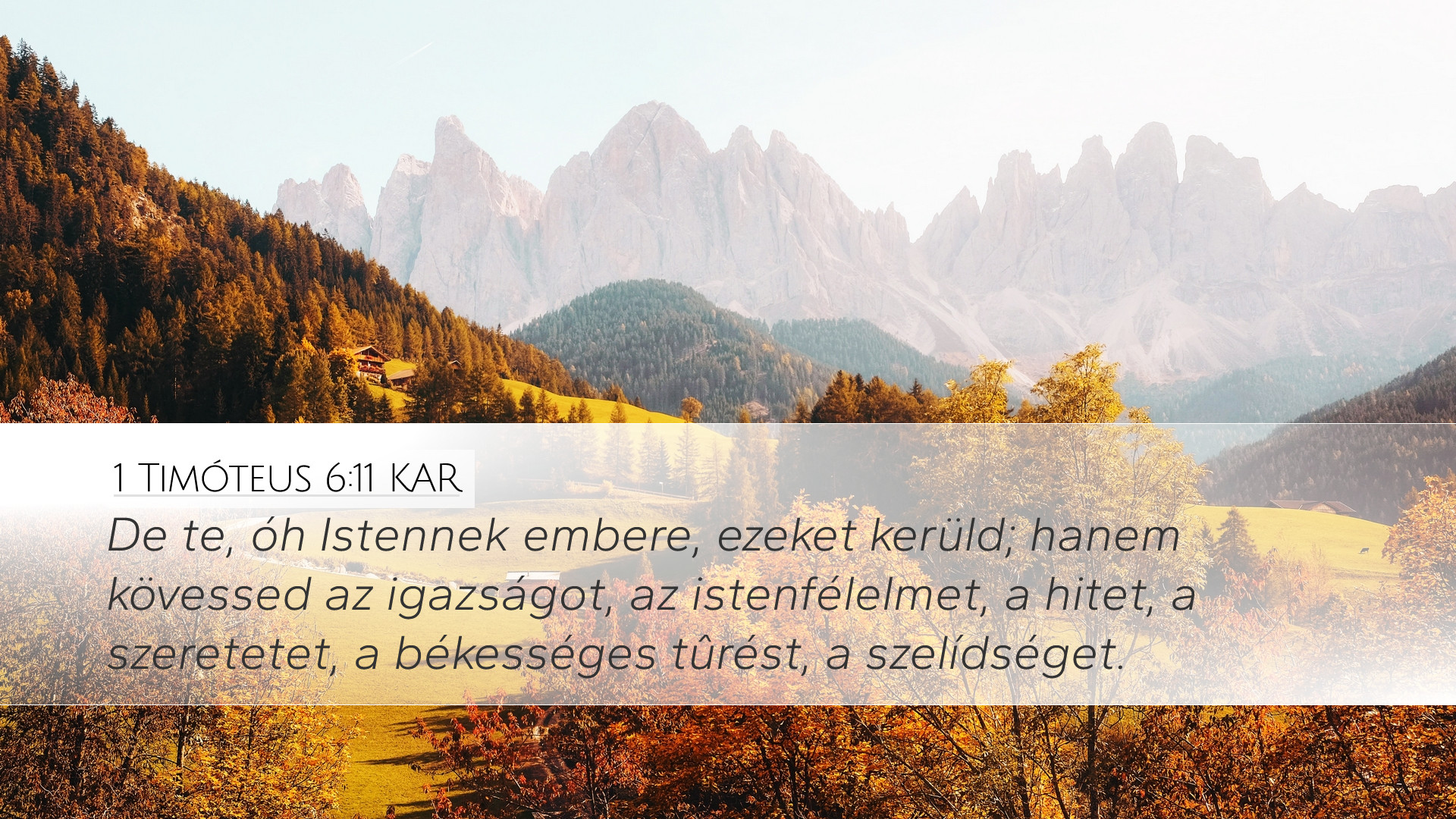 1 Timóteus 6:11 KAR Desktop Wallpaper - De te, óh Istennek embere ...