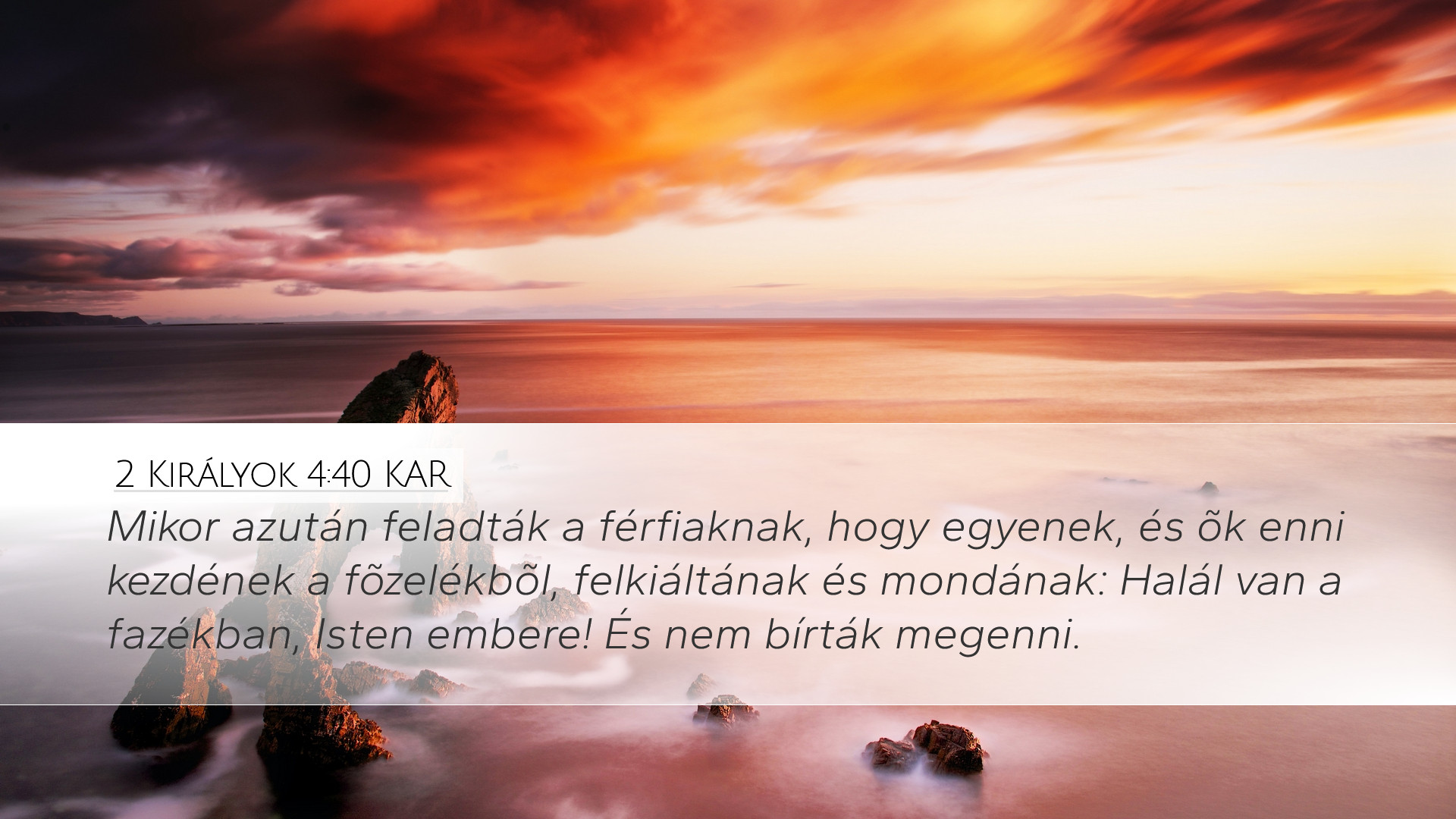 2 Királyok 4:40 KAR Desktop Wallpaper - Mikor azután feladták a ...