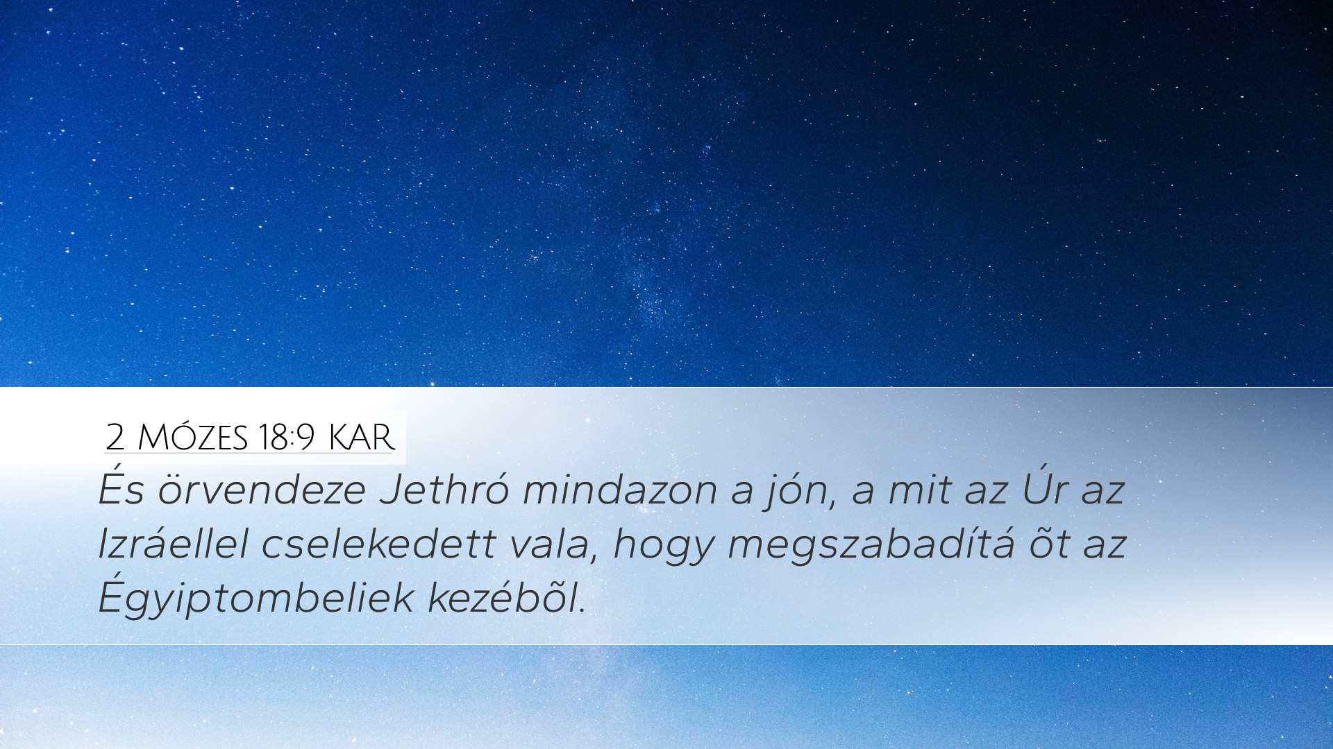 2 Mózes 18:9 KAR Desktop Wallpaper - És örvendeze Jethró mindazon a jón ...