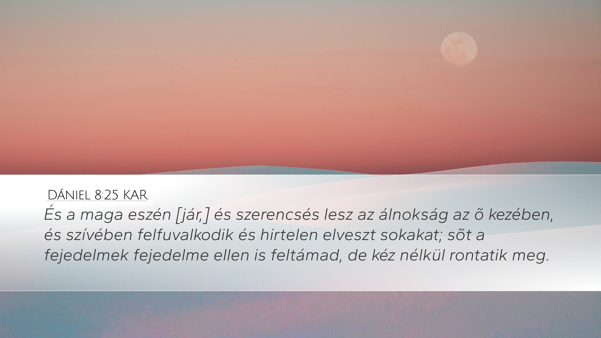 Dániel 8:25 KAR Desktop Wallpaper - És a maga eszén [jár,] és ...