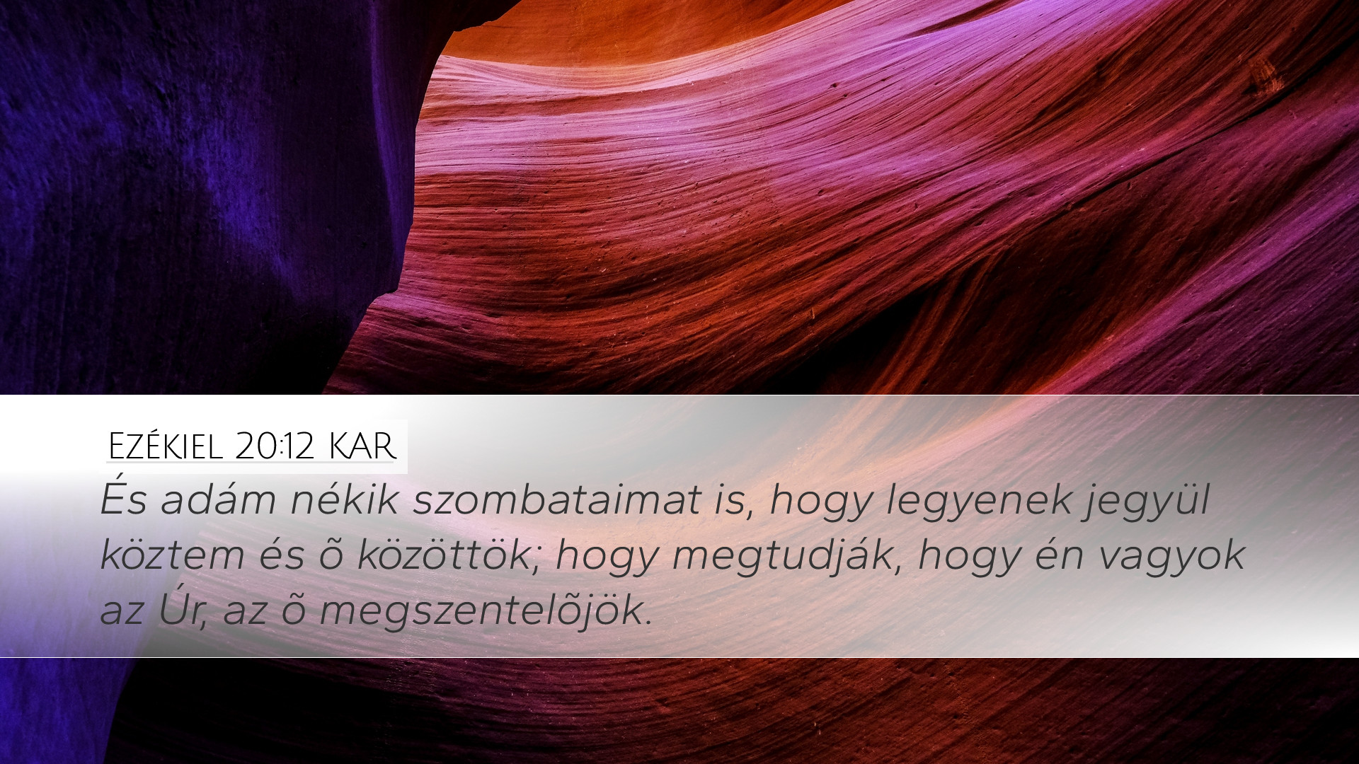 Ezékiel 20:12 KAR Desktop Wallpaper - És adám nékik szombataimat is ...