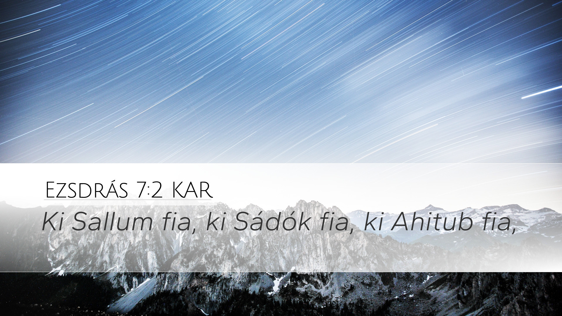 Ezsdrás 7:2 KAR Desktop Wallpaper - Ki Sallum fia, ki Sádók fia, ki Ahitub