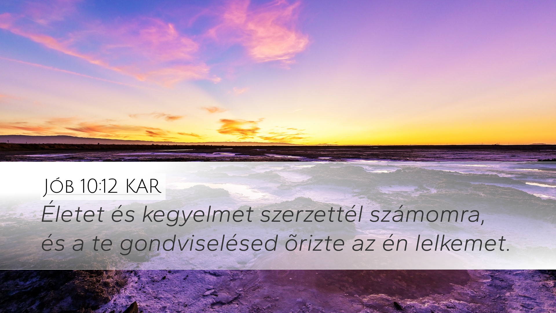 Jób 10:12 KAR Desktop Wallpaper - Életet és kegyelmet szerzettél ...