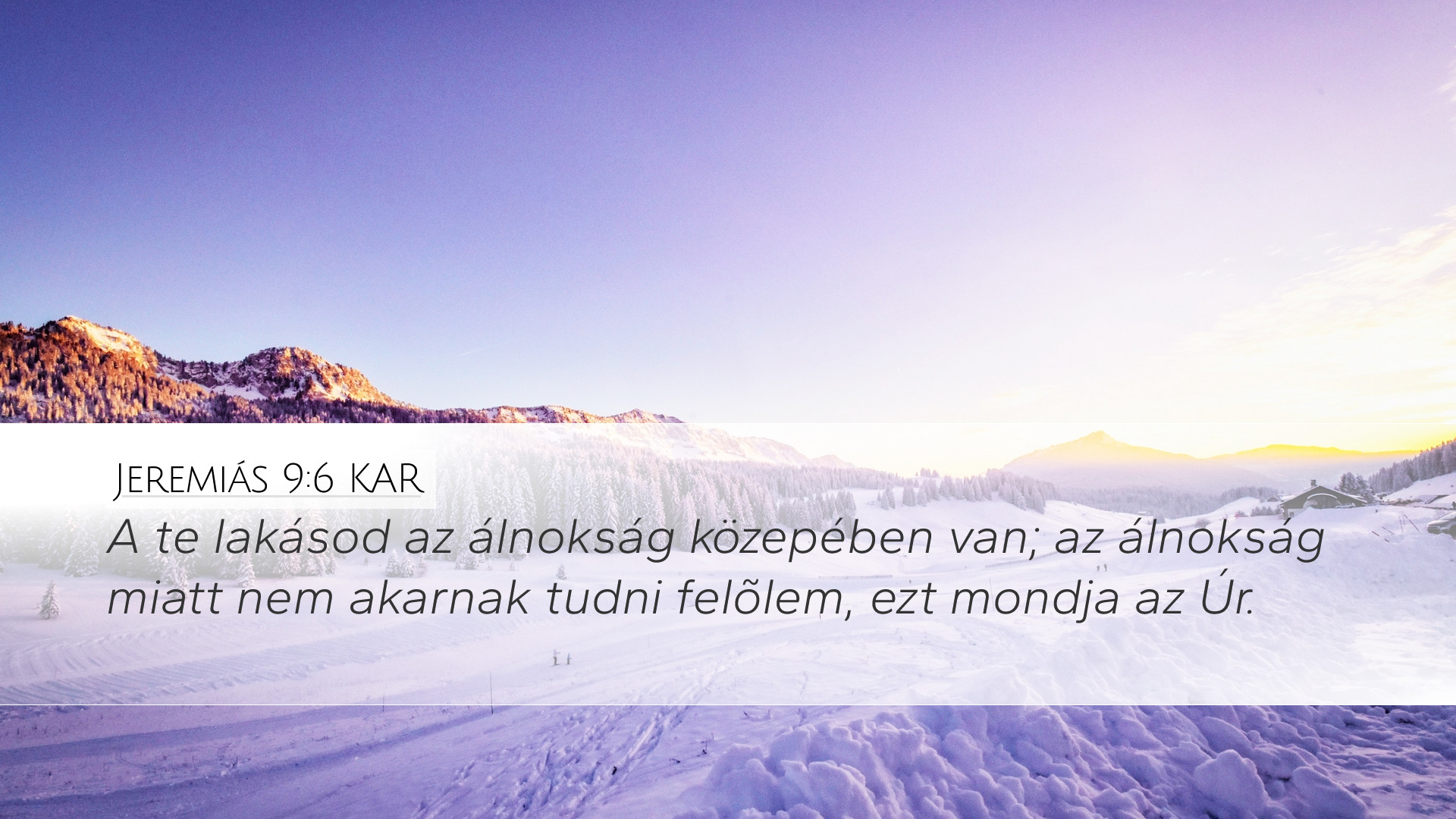 Jeremiás 9:6 KAR Desktop Wallpaper - A te lakásod az álnokság közepében ...