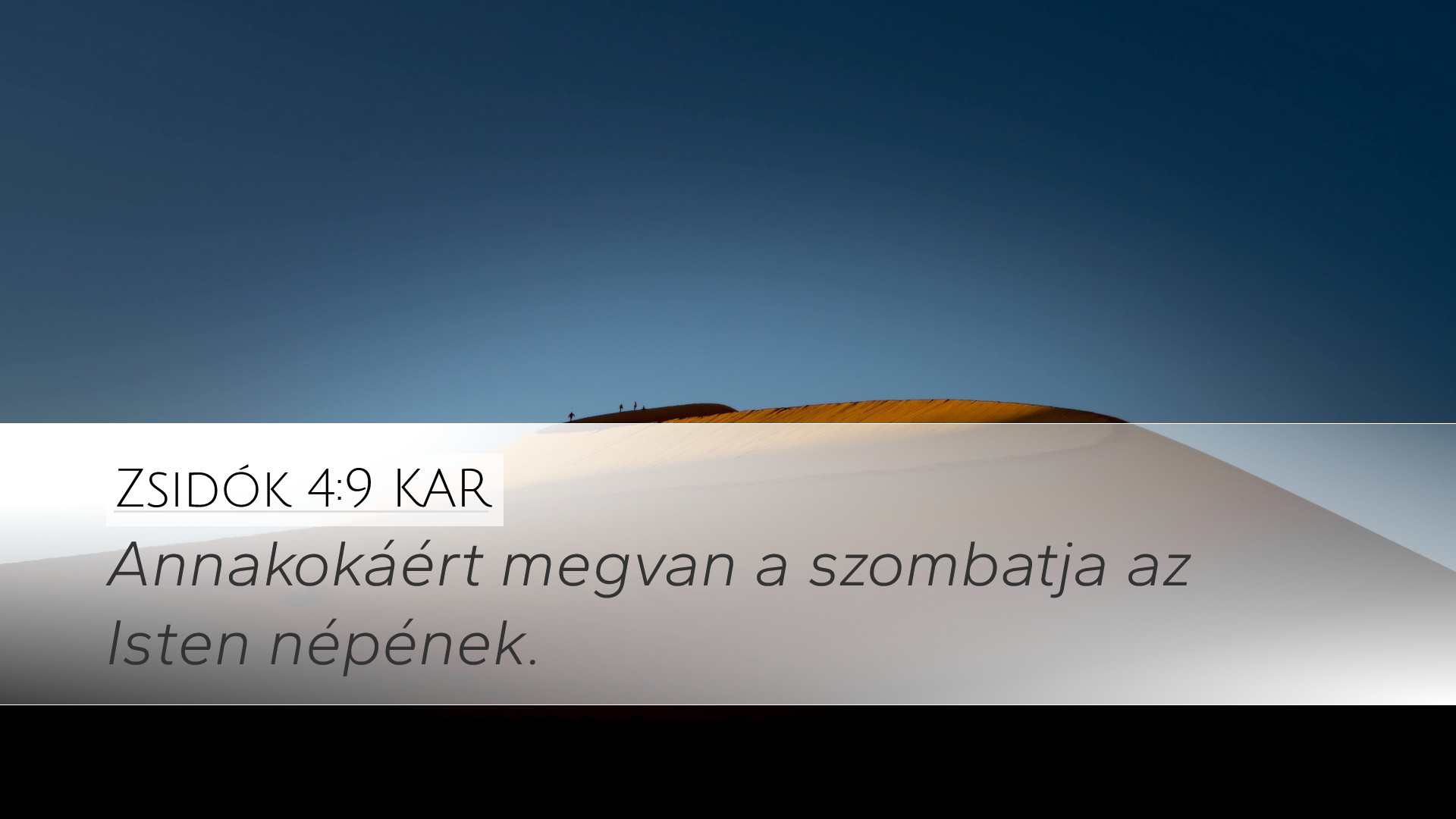 Zsidók 4:9 KAR Desktop Wallpaper - Annakokáért megvan a szombatja az Isten