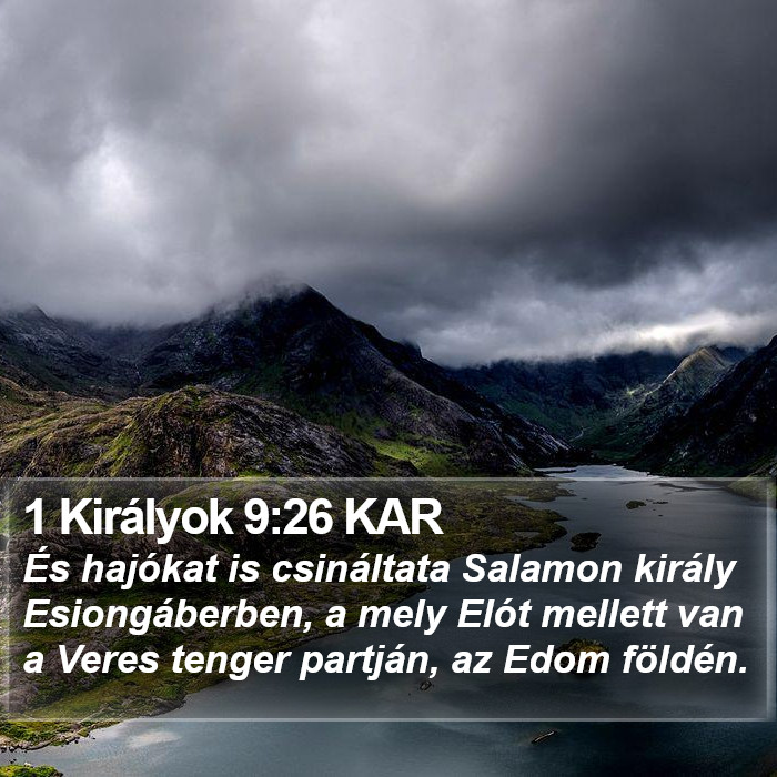 1 Királyok 9:26 KAR - És hajókat is csináltata Salamon király