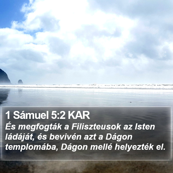 1 Sámuel 5:2 KAR - És megfogták a Filiszteusok az Isten