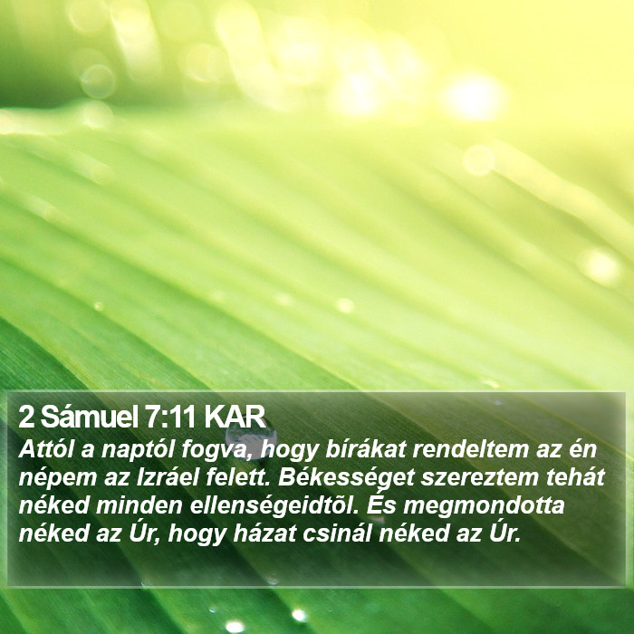 2 Sámuel 7:11 KAR - Attól a naptól fogva, hogy bírákat rendeltem
