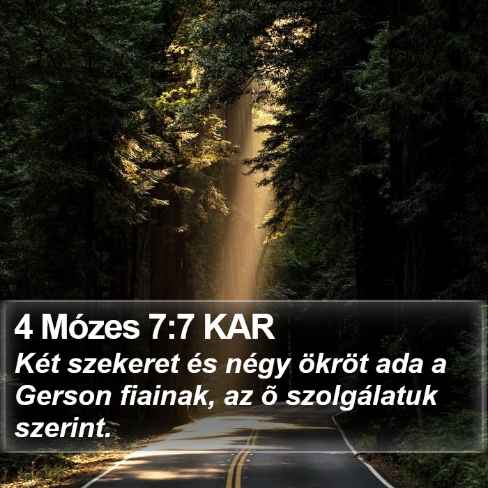 4 Mózes 7:7 KAR - Két szekeret és négy ökröt ada a Gerson