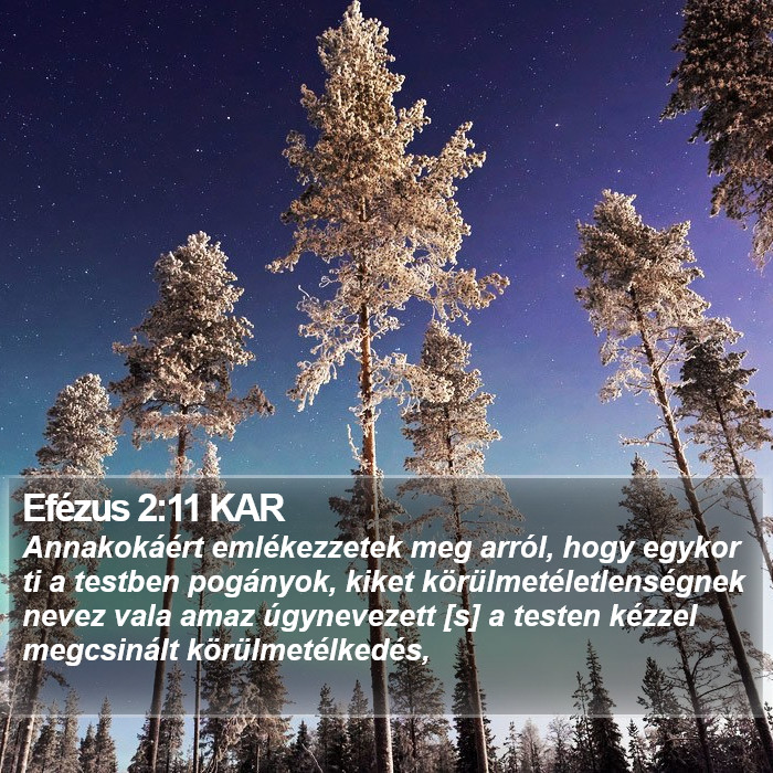 Efézus 2:11 KAR - Annakokáért emlékezzetek meg arról, hogy