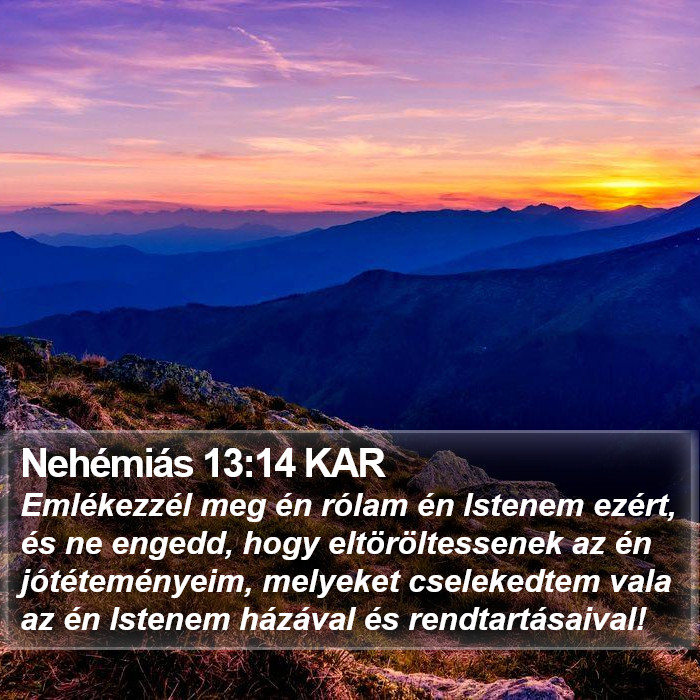 Nehémiás 13:14 KAR - Emlékezzél meg én rólam én Istenem ezért,