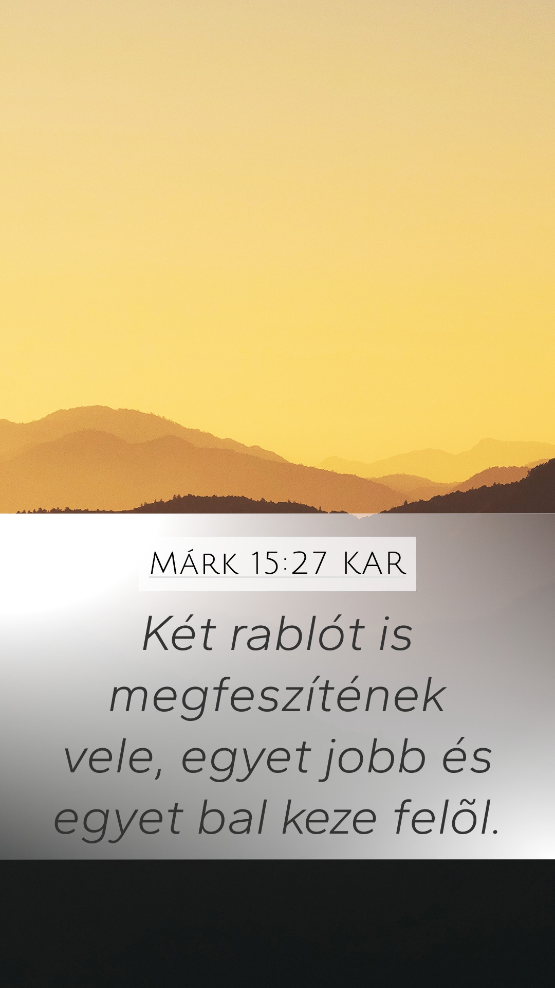 Márk 15:27 KAR Mobile Phone Wallpaper - Két rablót is megfeszítének ...